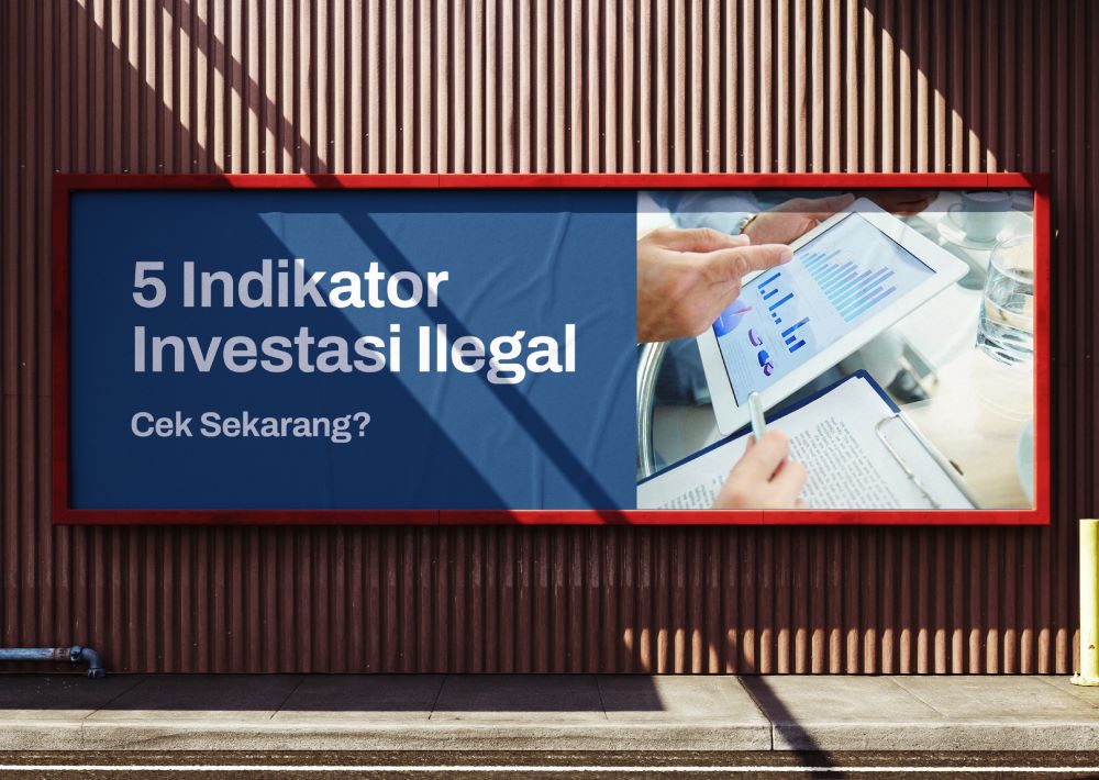 5 Indikator Investasi Ilegal, Cek Sekarang! | SHAFIQ