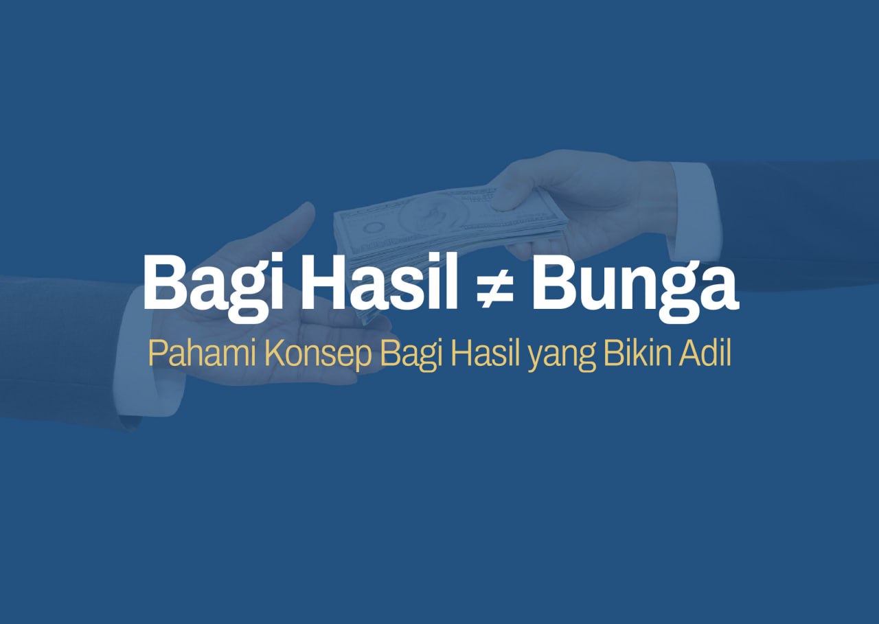 Bagi Hasil ≠ Bunga: Pahami Konsep Bagi Hasil yang Bikin Adil | SHAFIQ