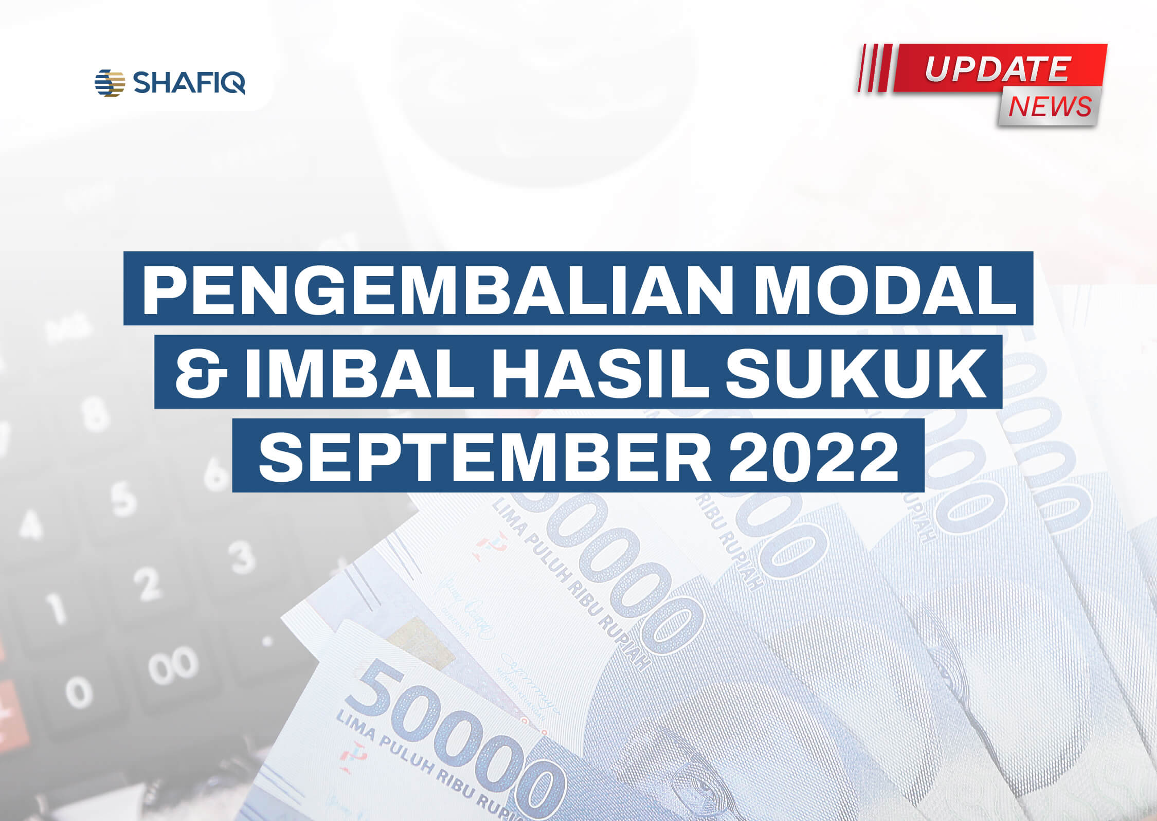 Pengembalian Modal dan Bagi Hasil Sukuk Bulan September 2022 | SHAFIQ