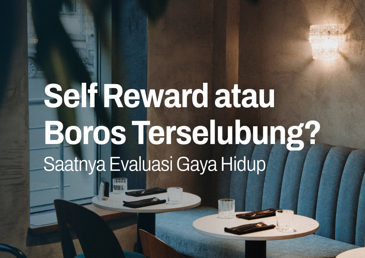 Self Reward atau Boros Terselubung? Saatnya Evaluasi Gaya Hidup | SHAFIQ