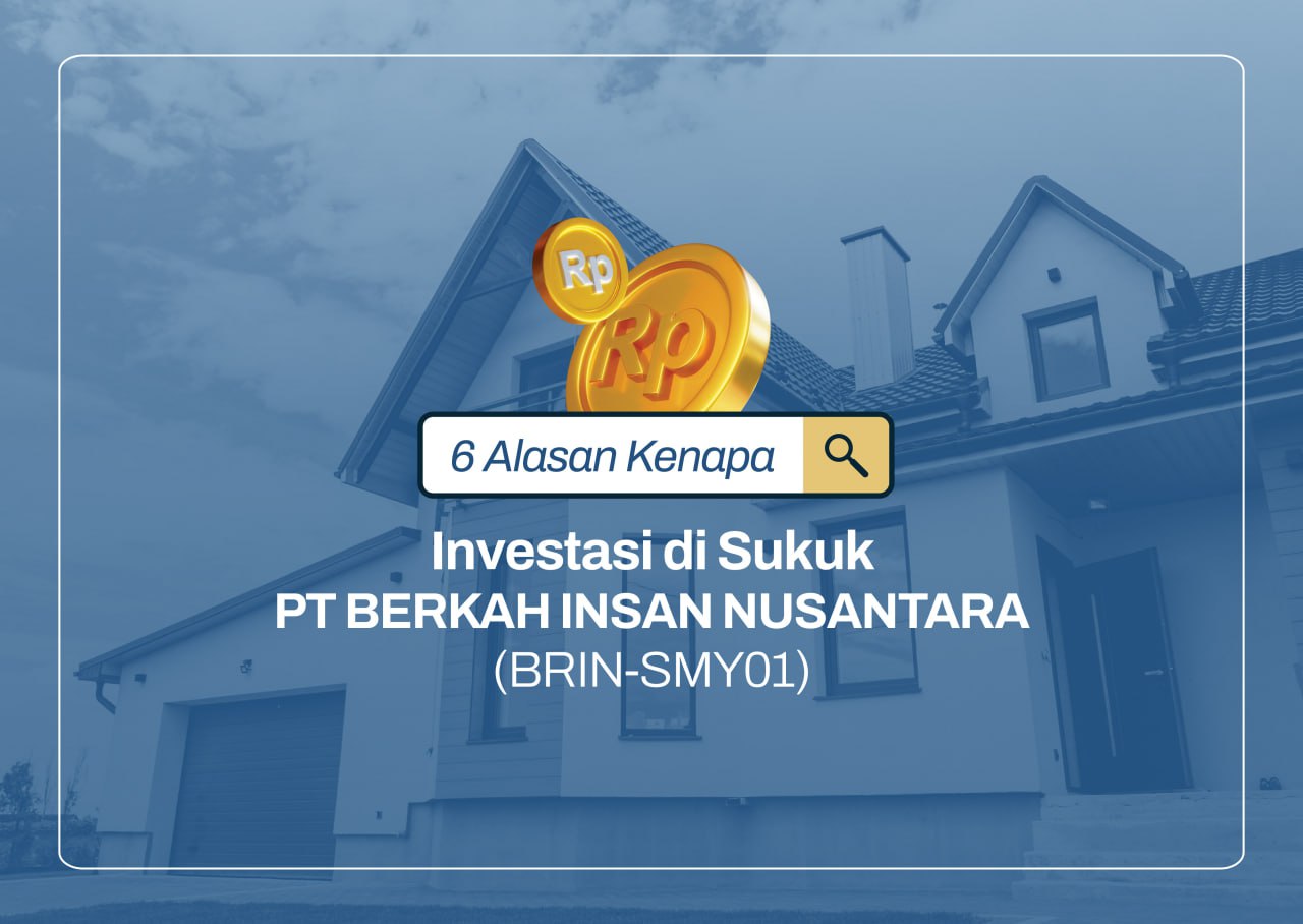 6 Alasan Investasi di PT BERKAH INSAN NUSANTARA (BRIN-SMY01) | SHAFIQ