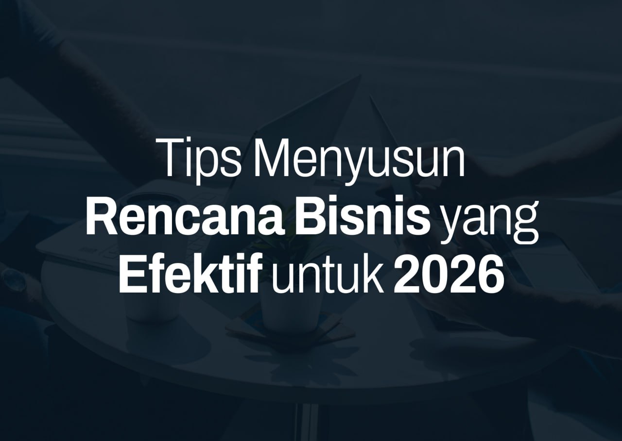 Tips Menyusun Rencana Bisnis yang Efektif untuk Tahun Mendatang | SHAFIQ